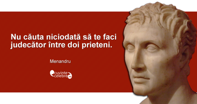 Nu interveni între doi prieteni, citat de Menandru